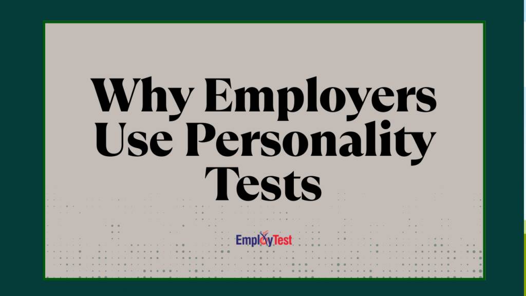 Why Employers Use Personality Profile Tests for Hiring